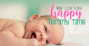 BEST TUMMY TIME TIPS WITH MILESTONE CHART - Simple Mom Project