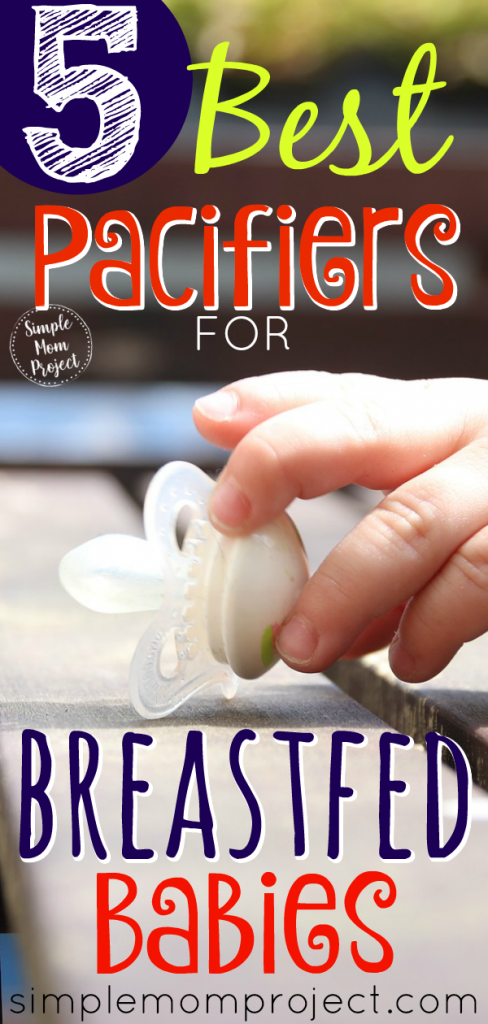 5 BEST Pacifiers for Breastfeeding Babies – Simple Mom Project
