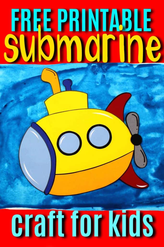 Easy DiY Submarine Craft for Kids with Free Template