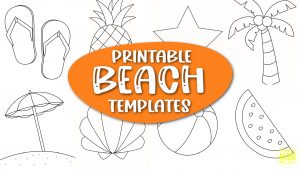 Printable Summer Beach Templates - Simple Mom Project