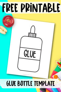 Free Printable Glue Bottle Template - Simple Mom Project